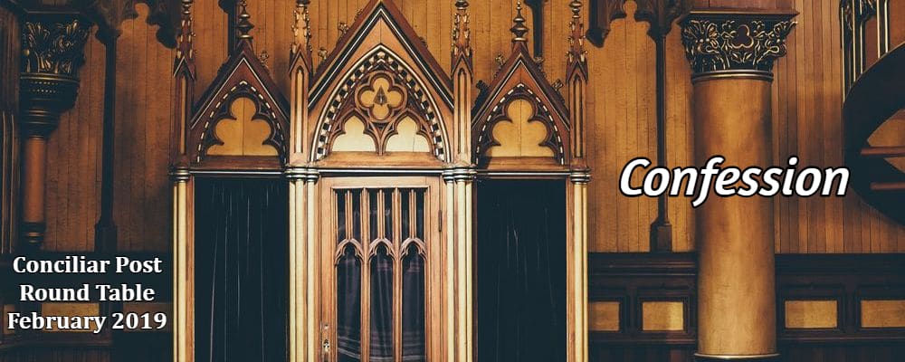 Round Table: Confession — Conciliar Post